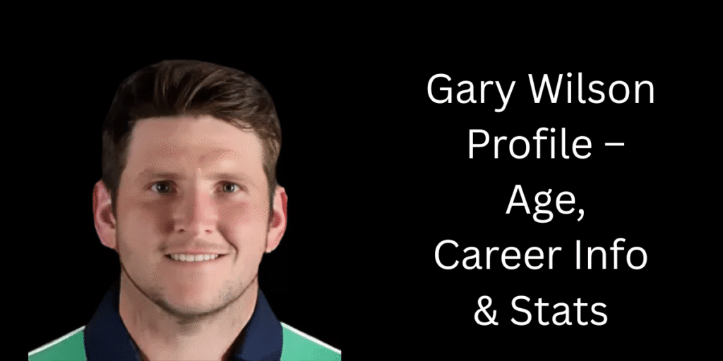 Gary Wilson Profile – Age, Career Info & Stats